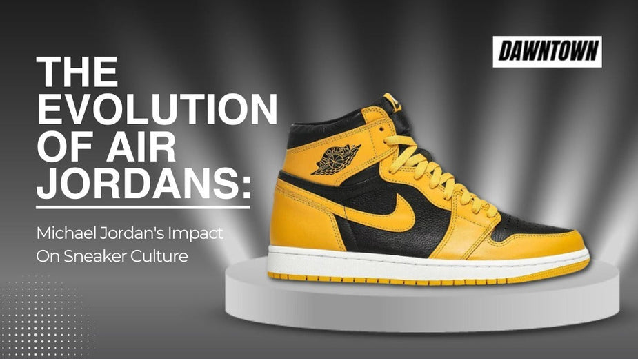 The Evolution of Air Jordans: Michael Jordan's Impact on Sneaker Cultu ...